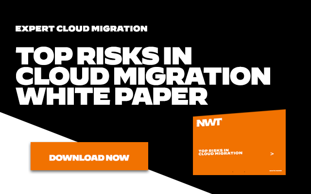 Download Our Top Risks In Cloud Migration White Paper | NWT